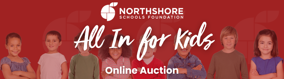 7-Day All In for Kids Online Auction - Northshore Schools Foundation